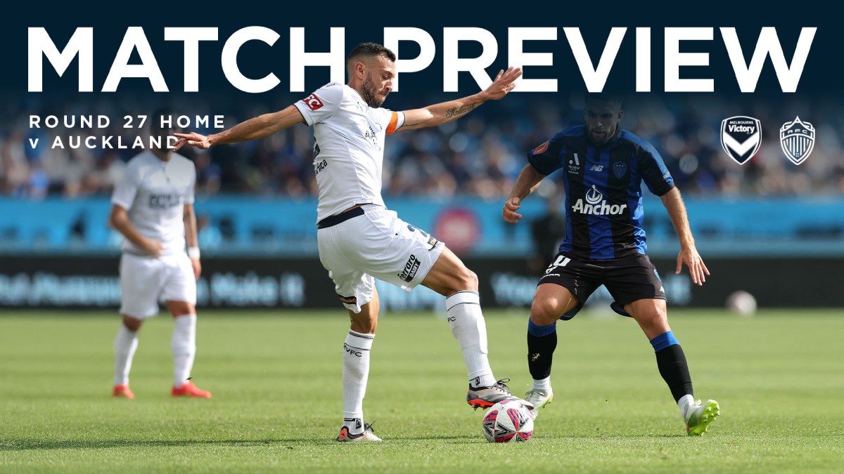Men’s Match Preview | Victory vs Auckland FC | Melbourne Victory