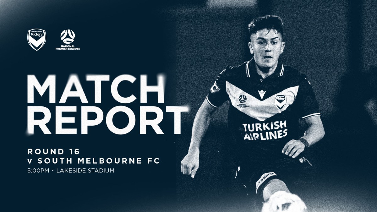 NPL Match Report | Victory suffer loss to South Melbourne | Melbourne Victory