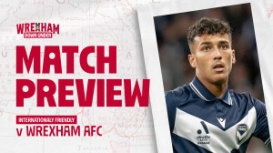 Match Preview | Victory vs Wrexham AFC | Melbourne Victory